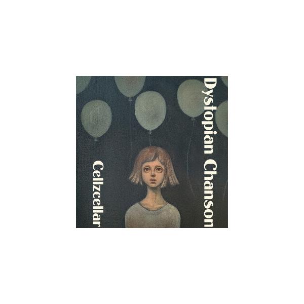 【発売日：2021年11月24日】Cellzcellar/Dystopian Chanson、メディア：CDA、発売日：2021/11/24、商品コード：PRECO-24、JANコード/ISBNコード：4582561395697