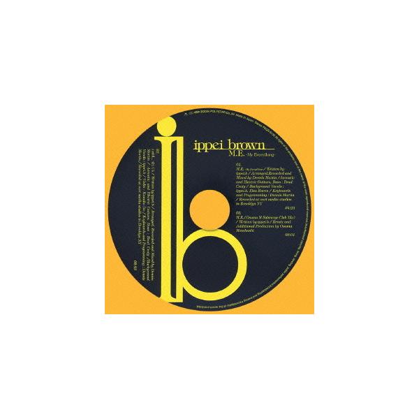 【発売日：2004年02月25日】ib -ippei brown-/M.E.〜My Everything〜、メディア：CDA、発売日：2004/02/25、商品コード：PSCR-6132、JANコード/ISBNコード：4988023044231