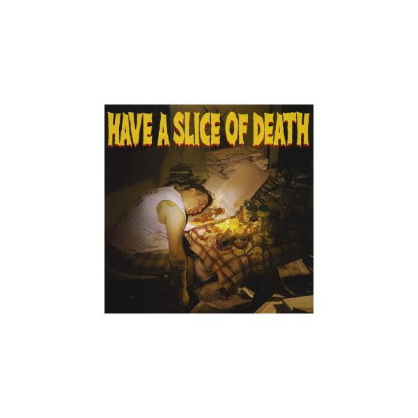 【発売日：2006年09月06日】オムニバス/Have A Slice Of Death、メディア：CDA、発売日：2006/09/06、商品コード：PZCA-31、JANコード/ISBNコード：4529455000275