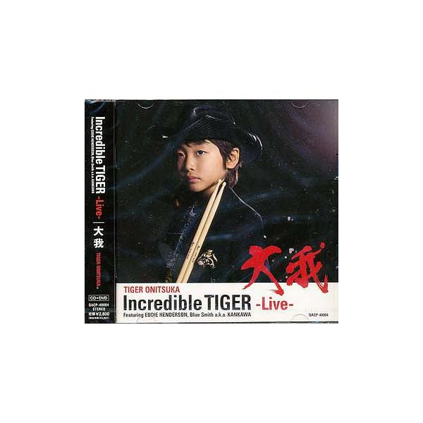 【発売日：2008年04月23日】大我 (Tiger Onitsuka)/Incredible TIGER -Live- Featuring EDDIE HENDERSON BLUE SMITH a.k.a. KANKAWA [CD+DVD...