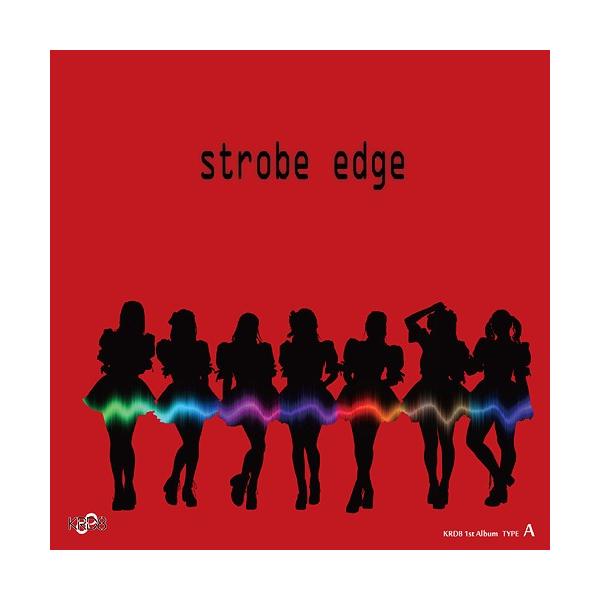 【発売日：2020年07月07日】KRD8/strobe edge [Type-A]、メディア：CDA、発売日：2020/07/07、商品コード：QARF-10032、JANコード/ISBNコード：4562350601598