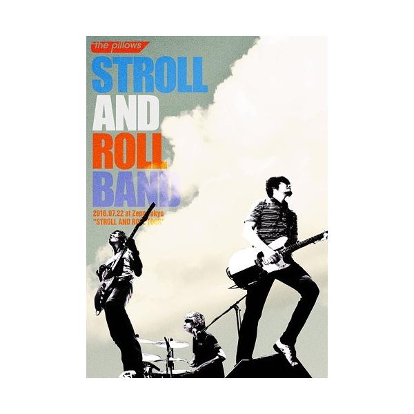 【発売日：2016年11月23日】the pillows/STROLL AND ROLL BAND 2016.07.22 at Zepp Tokyo "STROLL AND ROLL TOUR"、メディア：DVD、発売日：2016/11/2...