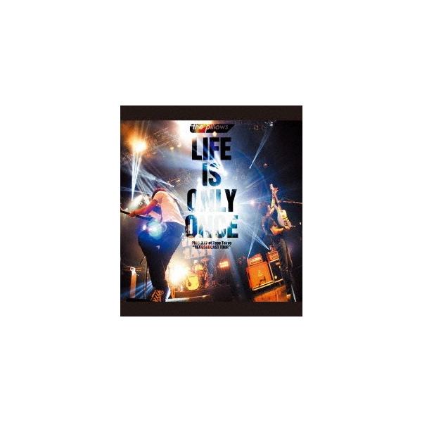 【発売日：2019年09月04日】the pillows/LIFE IS ONLY ONCE 2019.3.17 at Zepp Tokyo "REBROADCAST TOUR"、メディア：Blu-ray、発売日：2019/09/04、商品...