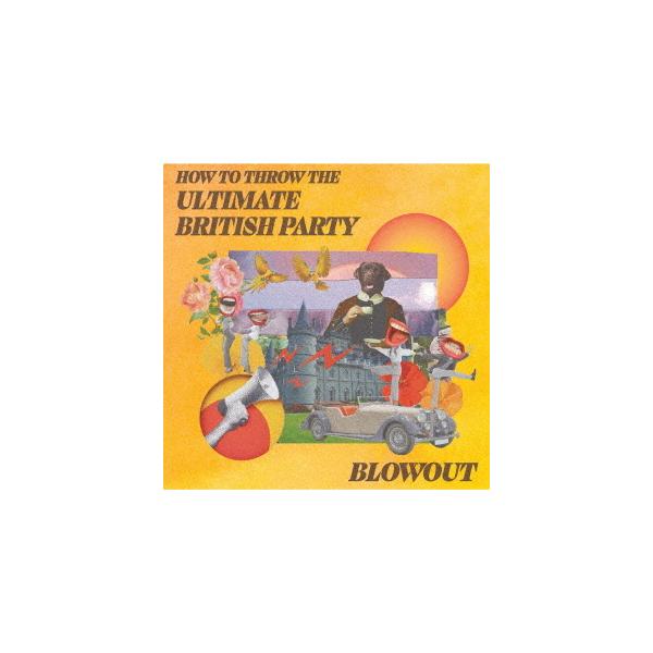 【発売日：2023年03月15日】BLOWOUT/HOW TO THROW THE ULTIMATE BRITISH PARTY、メディア：CDA、発売日：2023/03/15、商品コード：RBCP-3473、JANコード/ISBNコード：...