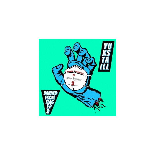 【発売日：2020年08月26日】YUKSTA-ILL/BANNED FROM FLAG EP 2、メディア：CDA、発売日：2020/08/26、商品コード：RCSRC-22、JANコード/ISBNコード：4995879607114