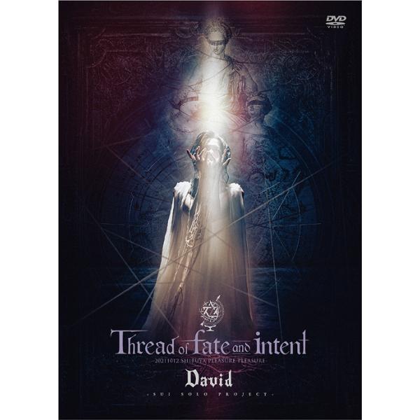 【発売日：2021年12月08日】David/Thread of fate and intent -20211012 SHIBUYA PLEASURE PLEASURE- (Thread Ver)、メディア：DVD、発売日：2021/12/...