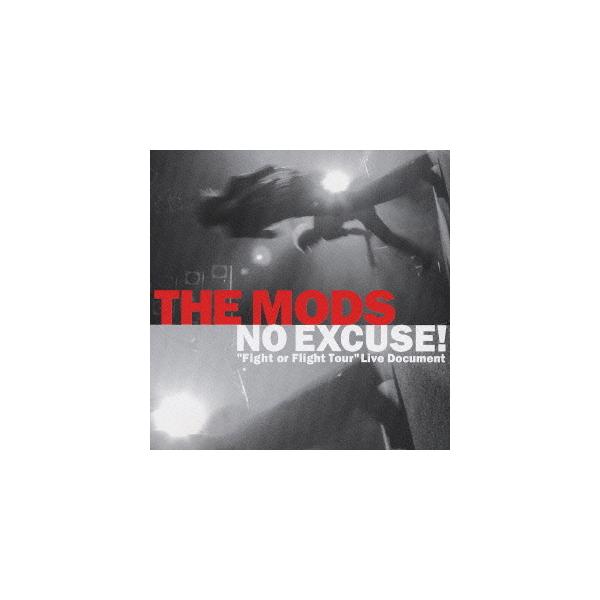 【発売日：2003年03月05日】THE MODS/NO EXCUSE! "Fight or Flight Tour"Live Document、メディア：CDA、発売日：2003/03/05、商品コード：RHCA-1、JANコード/ISB...