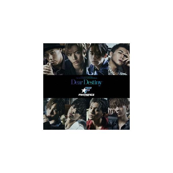 【発売日：2019年08月21日】FANTASTICS from EXILE TRIBE/Dear Destiny、メディア：CDA、発売日：2019/08/21、商品コード：RZCD-86908、JANコード/ISBNコード：498806...