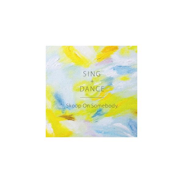 【発売日：2016年06月15日】Skoop On Somebody/SING + DANCE [DVD付初回生産限定盤]、メディア：CDA、発売日：2016/06/15、商品コード：SECL-1914、JANコード/ISBNコード：454...