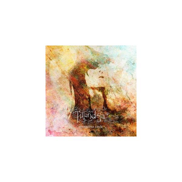 【発売日：2015年03月20日】Tillandsia/anomalous circle、メディア：CDA、発売日：2015/03/20、商品コード：SEWCD-3、JANコード/ISBNコード：4582450850511