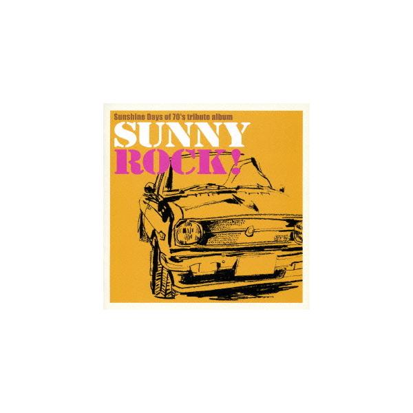 【発売日：2007年11月21日】オムニバス/Sunshine Days of 70's tribute album"サニーロック!"、メディア：CDA、発売日：2007/11/21、商品コード：SRCD-1001、JANコード/ISBNコ...