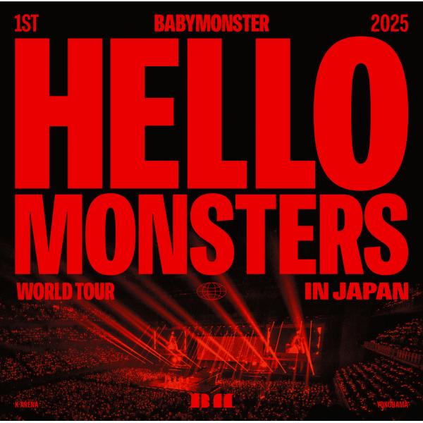 【発売日：2025年10月22日】BABYMONSTER/1ST WORLD TOUR ＜HELLO MONSTERS＞ IN JAPAN 〜2025.04.13 K-ARENA YOKOHAMA〜 [通常盤]、メディア：CDA、発売日：2...