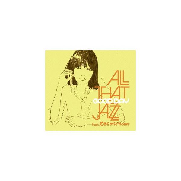【発売日：2010年04月07日】All That Jazz feat.COSMiC HOME/グッド・デイ、メディア：CDA、発売日：2010/04/07、商品コード：SRVC-1017、JANコード/ISBNコード：4560168250533