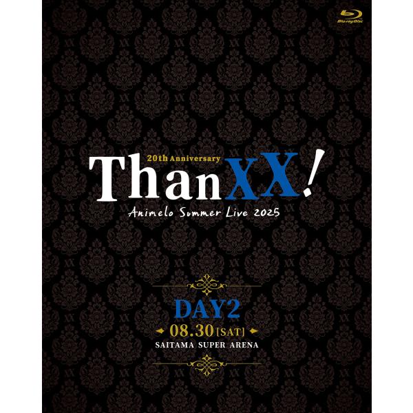 【発売日：2026年03月25日】オムニバス/Animelo Summer Live 2025 "ThanXX!" DAY2、メディア：Blu-ray、発売日：2026/03/25、商品コード：SSXX-231、JANコード/ISBNコード...