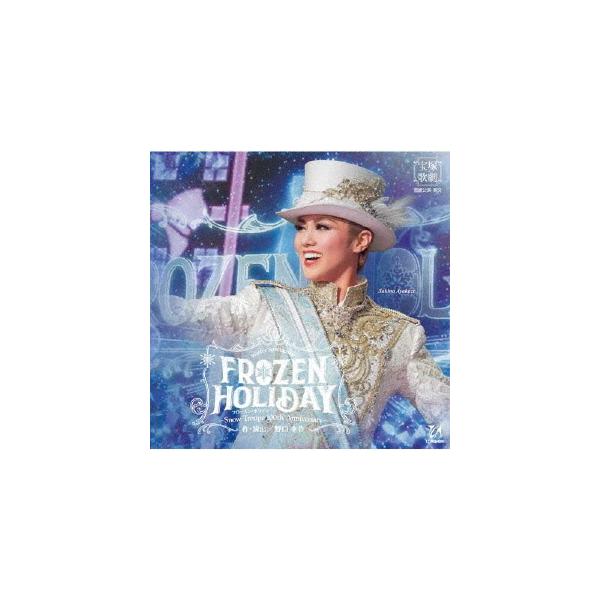 【発売日：2024年04月17日】宝塚歌劇団/雪組公演 Winter Spectacular『FROZEN HOLIDAY(フローズン・ホリデイ)』-Snow Troupe 100th Anniversary-、メディア：CDA、発売日：2...