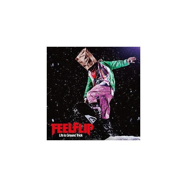 【発売日：2016年12月14日】FEELFLIP/Life is Ground Trick [CD+DVD]、メディア：CDA、発売日：2016/12/14、商品コード：TECI-538、JANコード/ISBNコード：4988004141966