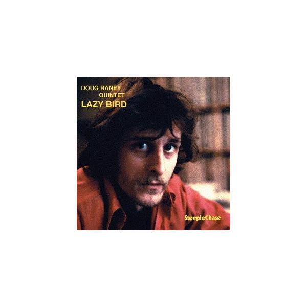 【発売日：2017年09月20日】ダグ・レイニー・クインテット/レイジー・バード、メディア：CDA、発売日：2017/09/20、商品コード：THCD-497、JANコード/ISBNコード：4988044033900