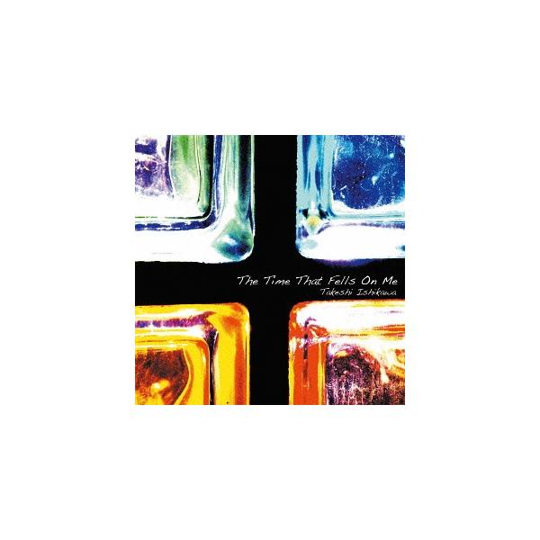 【発売日：2015年03月18日】石川武司/The Time That Fells On Me、メディア：CDA、発売日：2015/03/18、商品コード：TKJZ-6、JANコード/ISBNコード：4546266209048