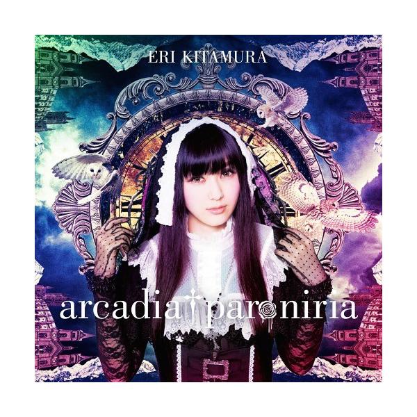 【発売日：2017年09月27日】喜多村英梨/arcadia † paroniria [通常盤]、メディア：CDA、発売日：2017/09/27、商品コード：TMS-354、JANコード/ISBNコード：4571285923545