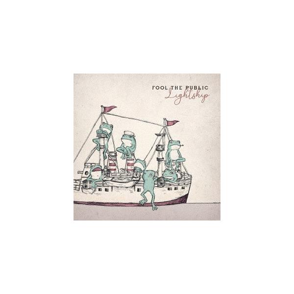 【発売日：2018年10月03日】FOOL THE PUBLIC/Lightship、メディア：CDA、発売日：2018/10/03、商品コード：TNAD-108、JANコード/ISBNコード：4589892461183