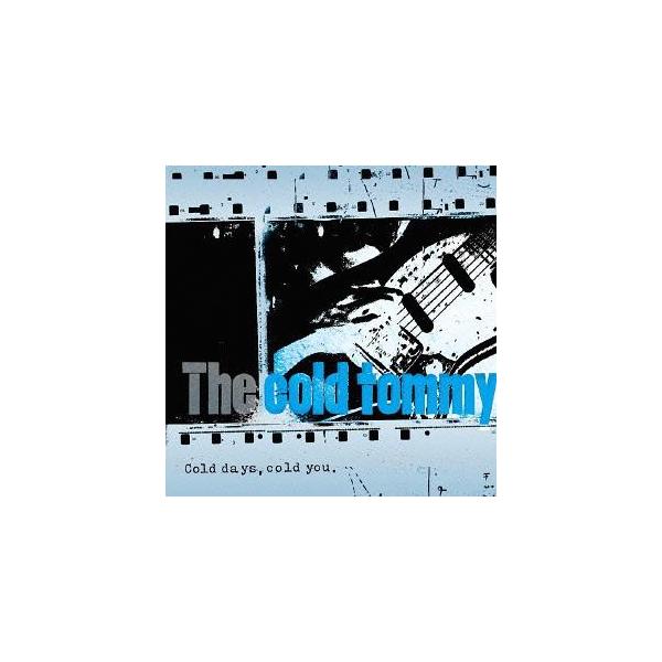 【発売日：2013年03月06日】The cold tommy/Cold days  cold you.、メディア：CDA、発売日：2013/03/06、商品コード：TRJC-2001、JANコード/ISBNコード：4997184933513