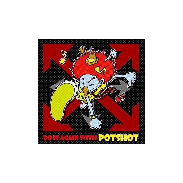 【発売日：2015年10月07日】POTSHOT/DO IT AGAIN WITH POTSHOT、メディア：CDA、発売日：2015/10/07、商品コード：TV-120、JANコード/ISBNコード：4514306012910