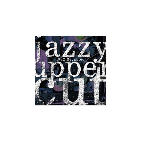 【発売日：2024年05月22日】JAZZY UPPER CUT/1992 Revisited、メディア：CDA、発売日：2024/05/22、商品コード：UNITY-8、JANコード/ISBNコード：4526180691198