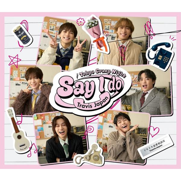 【発売日：2025年03月05日】Travis Japan/Say I do / Tokyo Crazy Night [通常盤初回プレス]、メディア：CDA、発売日：2025/03/05、重量：108g、商品コード：UPCC-9015、JA...