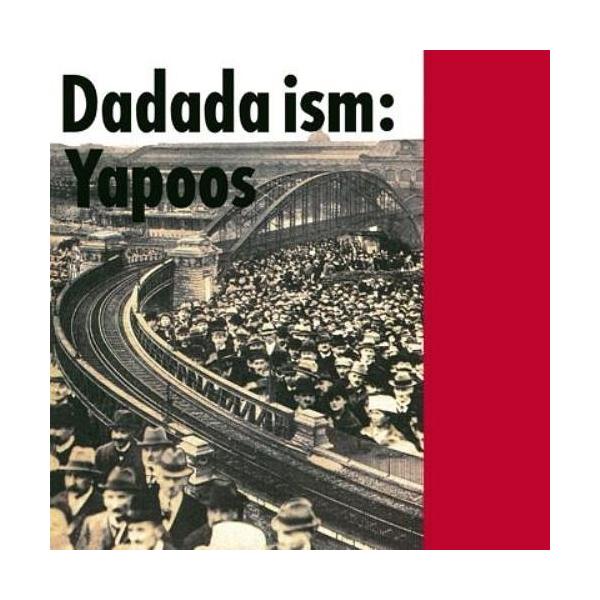 【発売日：2018年06月13日】ヤプーズ/DADADA ISM [生産限定低価格盤]、メディア：CDA、発売日：2018/06/13、重量：103g、商品コード：UPCY-9797、JANコード/ISBNコード：4988031280867