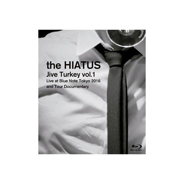 【発売日：2017年04月05日】the HIATUS/「Jive Turkey vol.1 Live at Blue Note Tokyo 2016 and Tour Documentary」、メディア：Blu-ray、発売日：2017/...