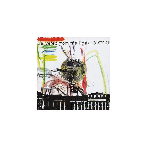 【発売日：2004年11月25日】HOLSTEIN/Delivered from the Past、メディア：CDA、発売日：2004/11/25、商品コード：URCS-106、JANコード/ISBNコード：4580122781064