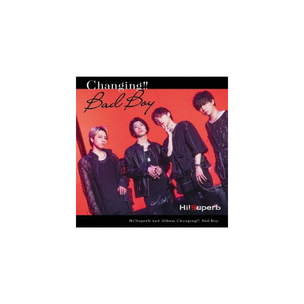 【発売日：2022年06月29日】Hi!Superb/Changing!! -Bad Boy- [CD+DVD]、メディア：CDA、発売日：2022/06/29、商品コード：USSW-349、JANコード/ISBNコード：457006832...