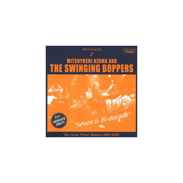 【発売日：2006年08月23日】吾妻光良 &amp; The Swinging Boppers/Seven &amp; Bi-decade、メディア：CDA、発売日：2006/08/23、商品コード：VICL-62027、JANコード/I...