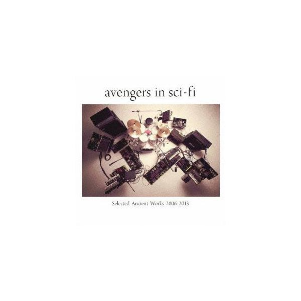 【発売日：2013年06月19日】avengers in sci-fi/Selected Ancient Works 2006-2013、メディア：CDA、発売日：2013/06/19、重量：120g、商品コード：VICL-64038、JA...