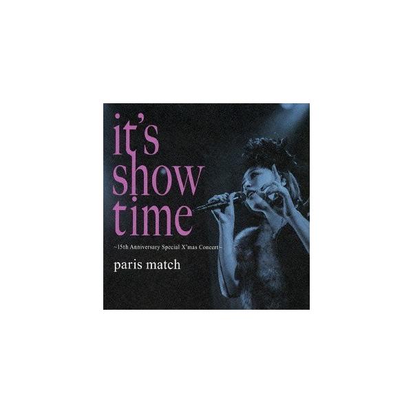 【発売日：2016年03月16日】paris match/it's show time 〜15th Anniversary Special X'mas Concert〜、メディア：CDA、発売日：2016/03/16、商品コード：VICL-...