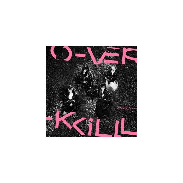 【発売日：2025年02月26日】O-VER-KiLL/O-VER-KiLL、メディア：CDA、発売日：2025/02/26、商品コード：VICL-66052、JANコード/ISBNコード：4988002944699