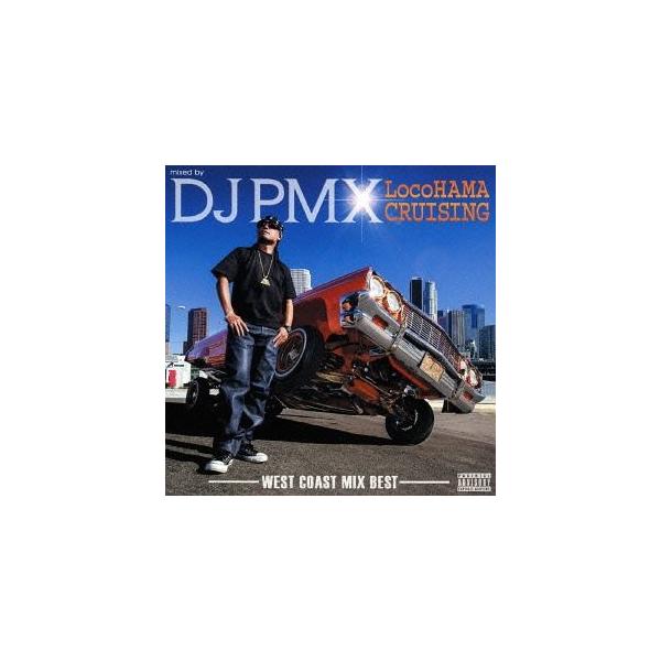 【発売日：2015年03月04日】DJ PMX/LocoHAMA CRUISING Westcoast Mix Best、メディア：CDA、発売日：2015/03/04、商品コード：VICP-65300、JANコード/ISBNコード：498...