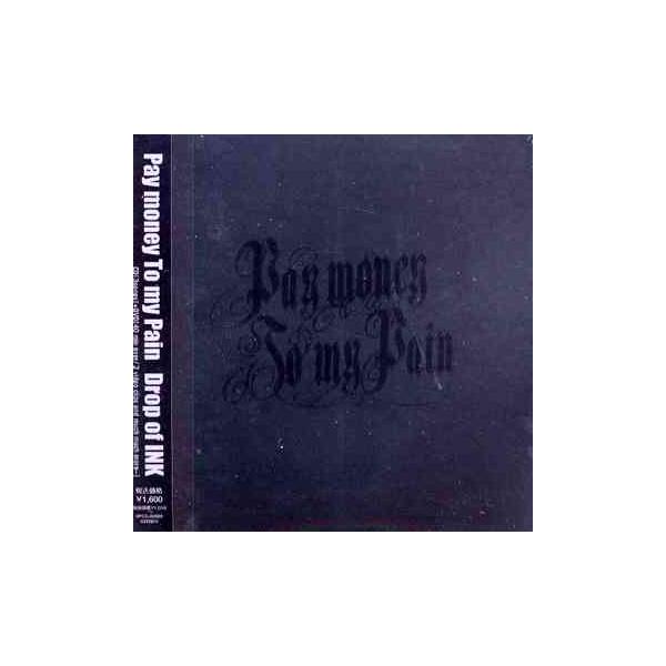 【発売日：2006年12月06日】Pay money To my Pain [P.T.P]/Drop of INK [CD+DVD]、メディア：CDA、発売日：2006/12/06、商品コード：VPCC-82604、JANコード/ISBNコ...