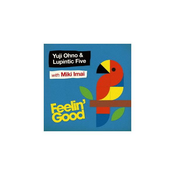 【発売日：2009年04月22日】Yuji Ohno &amp; Lupintic Five with Miki Imai/Feelin 'Good、メディア：CDA、発売日：2009/04/22、商品コード：VPCG-84892、JANコ...