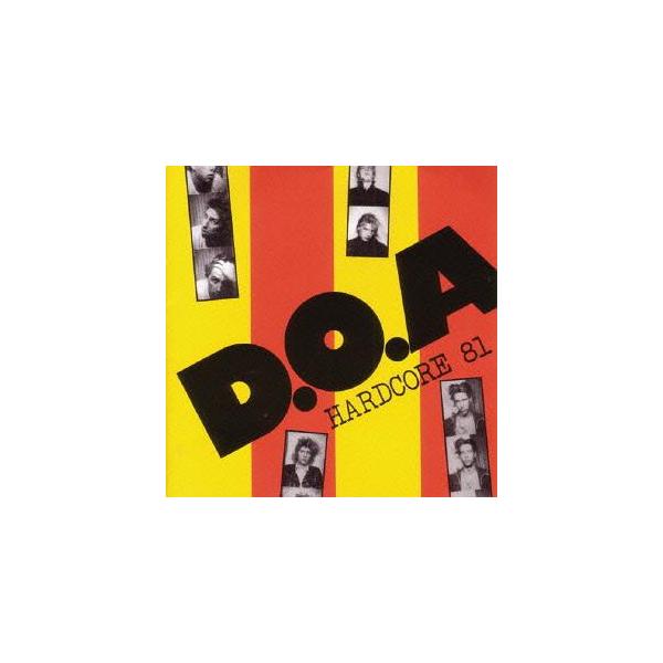 【発売日：2007年05月16日】D.O.A./ハードコア'81、メディア：CDA、発売日：2007/05/16、商品コード：VSCD-3680、JANコード/ISBNコード：4540399036809