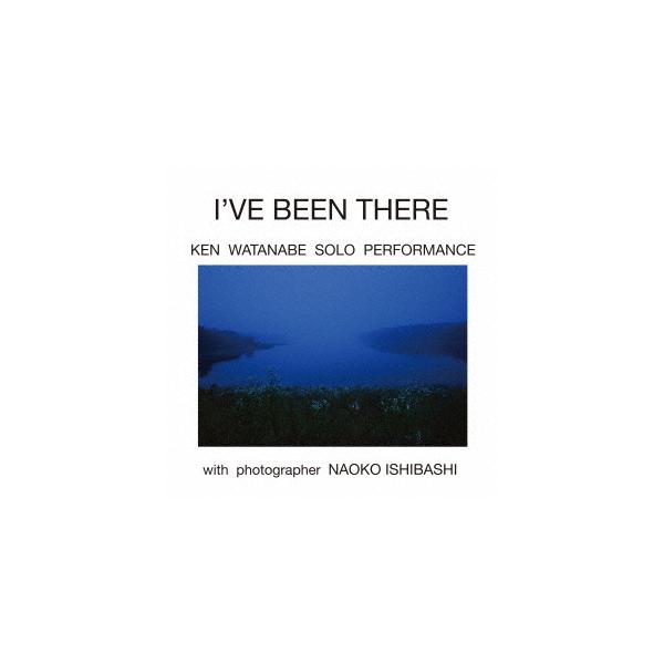 【発売日：2022年06月29日】KEN WATANABE SOLO PERFORMANCE/I'VE BEEN THERE、メディア：CDA、発売日：2022/06/29、商品コード：WAGE-14004、JANコード/ISBNコード：4...