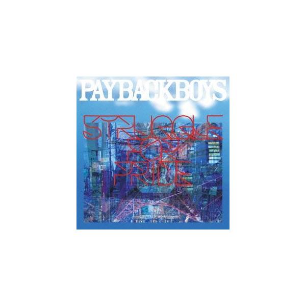 【発売日：2014年05月14日】PAYBACK BOYS/STRUGGLE FOR PRIDE、メディア：CDA、発売日：2014/05/14、商品コード：WDSD-30、JANコード/ISBNコード：4526180168386