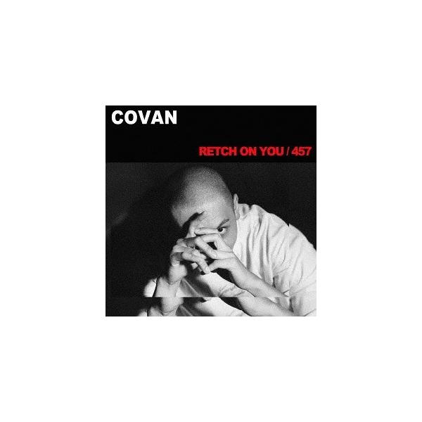 【発売日：2019年03月13日】COVAN/RETECH ON YOU/457 [完全限定500枚プレス]、メディア：CDA、発売日：2019/03/13、商品コード：WDSD-43、JANコード/ISBNコード：4995879606711