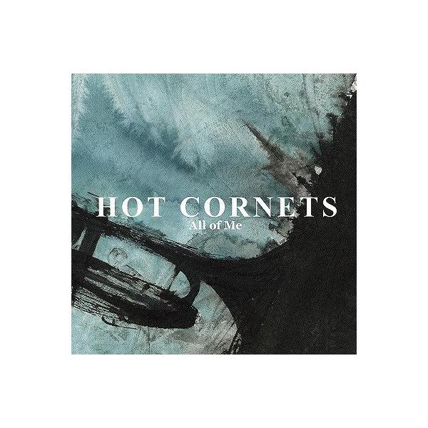 【発売日：2013年02月20日】HOT CORNETS/ALL OF ME、メディア：CDA、発売日：2013/02/20、商品コード：WNCJ-2245、JANコード/ISBNコード：4523177522459