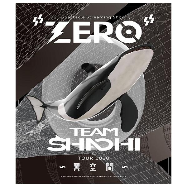 【発売日：2020年10月21日】TEAM SHACHI/TEAM SHACHI TOUR 2020 〜異空間〜: Spectacle Streaming Show "ZERO"、メディア：Blu-ray、発売日：2020/10/21、商品...