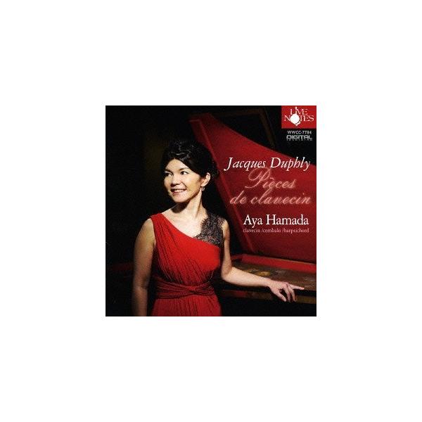【発売日：2015年04月25日】濱田あや(クラヴサン)/ジャック・デュフリ(1715-1789)クラヴサン曲集、メディア：CDA、発売日：2015/04/25、商品コード：WWCC-7784、JANコード/ISBNコード：49880710...