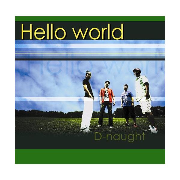 【発売日：2009年11月18日】D-naught/Hello world、メディア：CDA、発売日：2009/11/18、商品コード：XNGR-10001、JANコード/ISBNコード：4582302560018