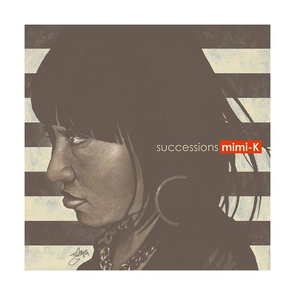 【発売日：2010年03月24日】mimi-K/Successions、メディア：CDA、発売日：2010/03/24、商品コード：XNKC-10004、JANコード/ISBNコード：4544719007081