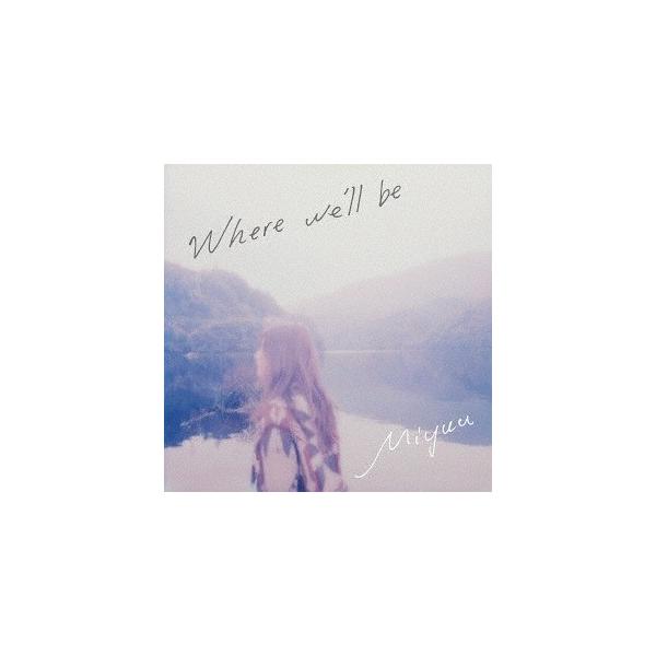 【発売日：2016年12月21日】Miyuu/Where we'll be、メディア：CDA、発売日：2016/12/21、商品コード：XNSC-30005、JANコード/ISBNコード：4589989131050