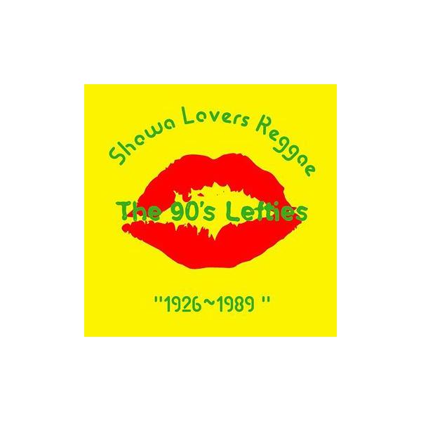 【発売日：2008年05月21日】The 90's Lefties/昭和 Lovers Reggae、メディア：CDA、発売日：2008/05/21、商品コード：XNTR-15012、JANコード/ISBNコード：4562166392048